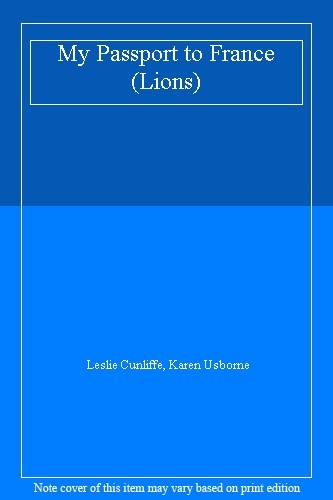 My Passport to France (Lions) By Leslie Cunliffe, Karen Usborne | eBay