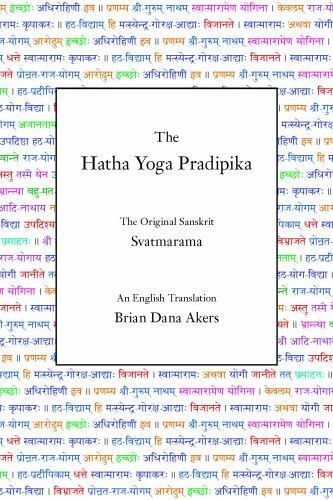 The Hatha Yoga Pradipika : The Original Sanskrit and an English ...