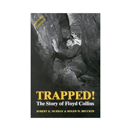 Trapped!: The Story of Floyd Collins by Murray, Robert K.,Brucker ...