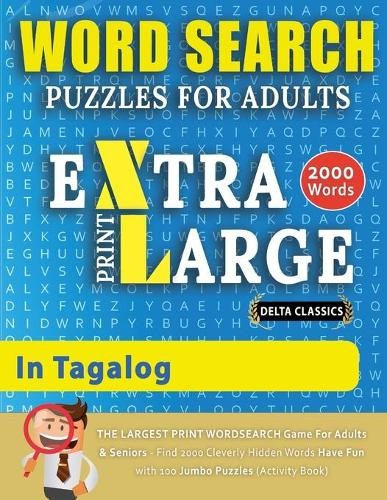 WORD SEARCH PUZZLES EXTRA LARGE PRINT FOR ADULTS IN TAGALOG - Delta ...