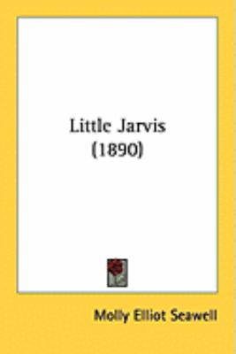 Little Jarvis by Molly Elliot Seawell (2008, Trade Paperback) for sale ...