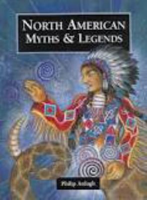 North American Myths & Legends (World Book Myths & Legends Series ...