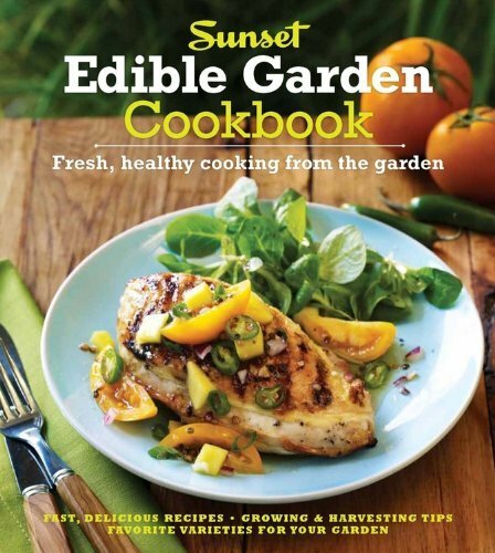 By Sunset The Sunset Edible Garden Cookbook:Paperback Book ...