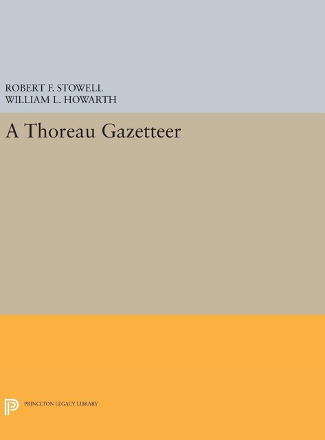 A Thoreau Gazetteer von Robert F. Stowell (2016, Gebundene Ausgabe ...
