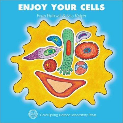 Enjoy Your Cells (Enjoy Your Cells Series Book 1) by Fran Balkwill ...