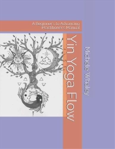 Michele Whaley Yin Yoga Flow (Poche) 9781690901112 | eBay