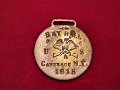 Original WW1 US Military Watch Fob Bay Hall Carthage N.Y. 1918 Eagle ...