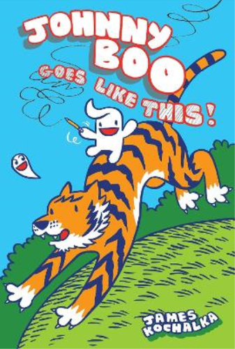 James Kochalka Johnny Boo Goes Like This! (Johnny Boo Boo (Hardback ...