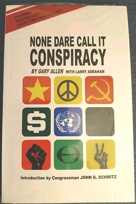 None Dare Call It Conspiracy by Gary Allen with Larry Abraham 1972 New ...