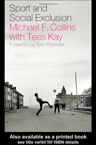 Sport and Social Exclusion By Michael F. Collins, Tess Kay ...