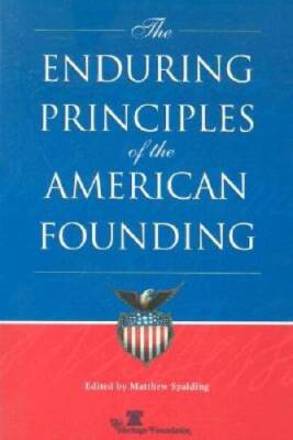 The Enduring Principles of the American Founding - Paperback - GOOD ...