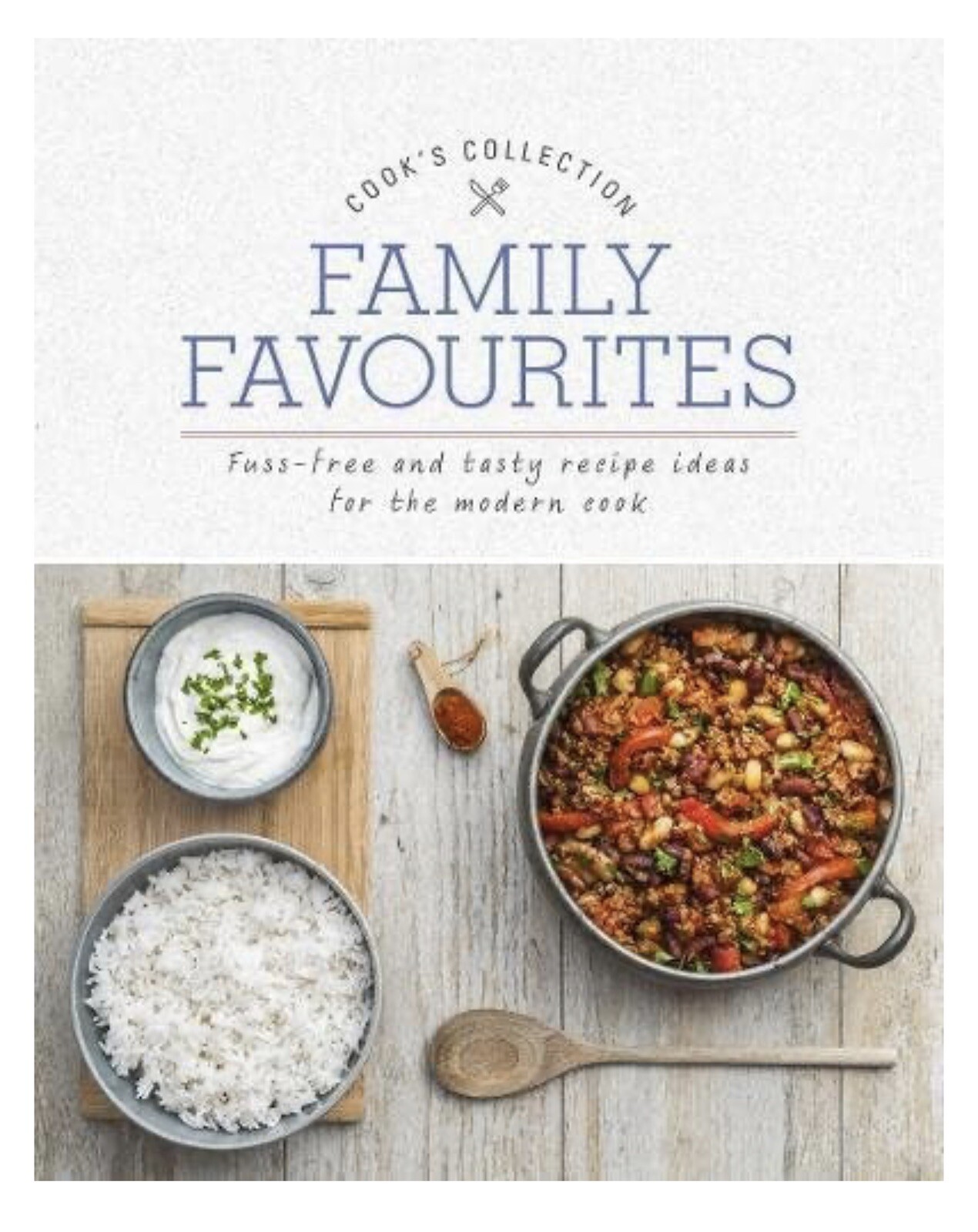 Family Favourites: Fuss-Free and Tasty Recipe Ideas for the Modern ...