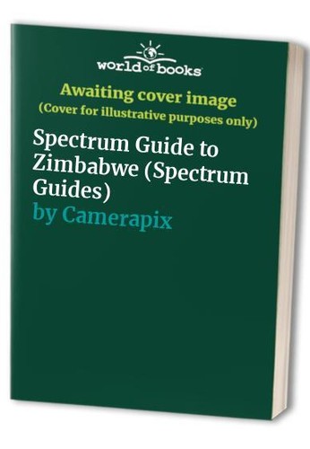 Spectrum Guide to Zimbabwe (Spectrum Guides) by Camerapix Paperback ...