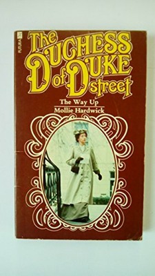 Duchess of Duke Street: The Way Up v. 1-Mollie Hardwick 9780860074090 ...