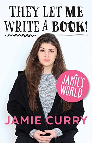 JAMIE'S WORLD: THEY LET ME WRITE A BOOK! By Jamie Curry *Excellent Condition* 9781775540878| eBay