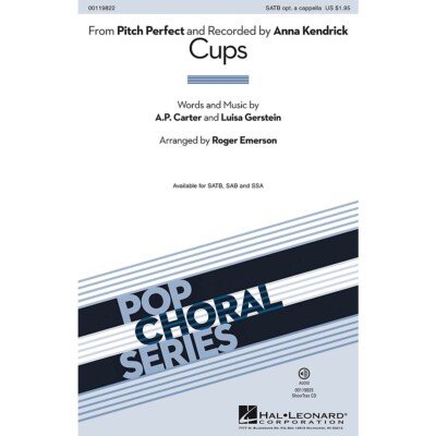 Cups (from Pitch Perfect) SATB by Anna Kendrick arranged by Roger ...