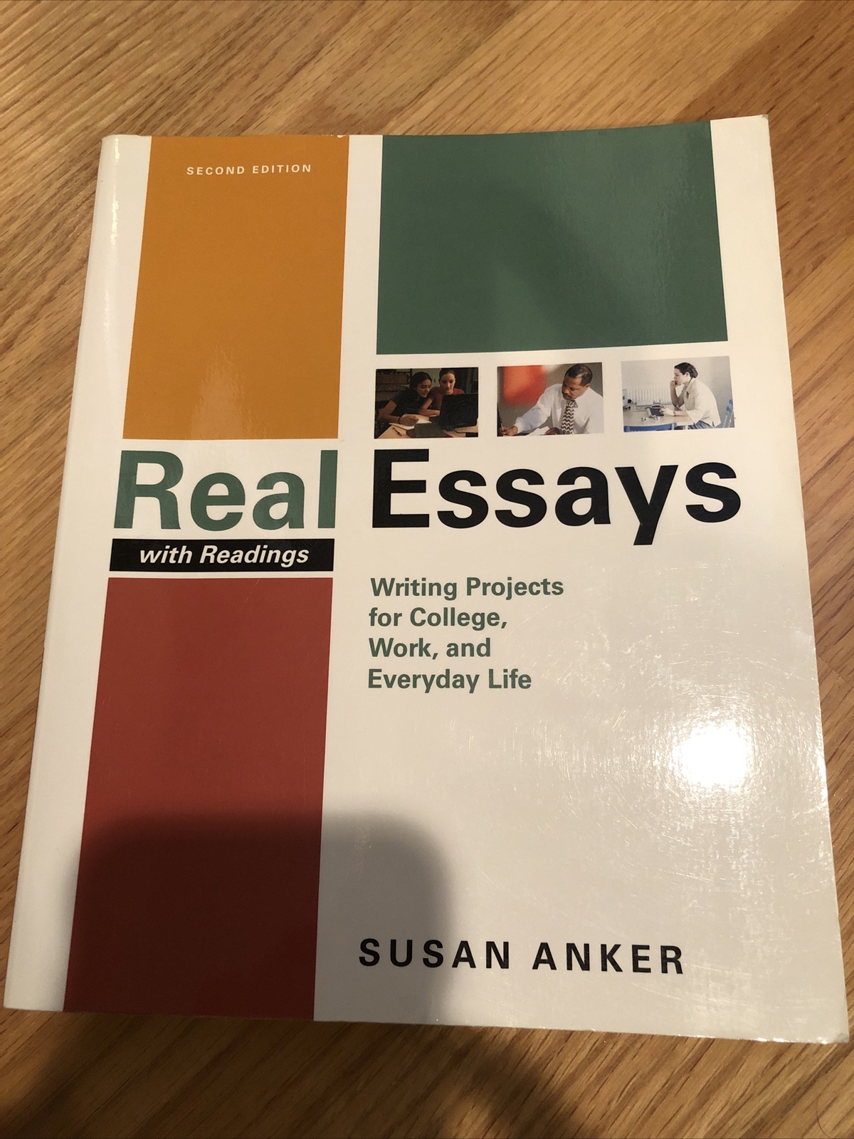 Real Essays with Readings : Writing Projects for College, Work, and ...