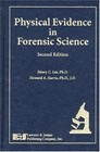 Physical Evidence in Forensic Science by Lee, Henry C.; Harris, Howard ...