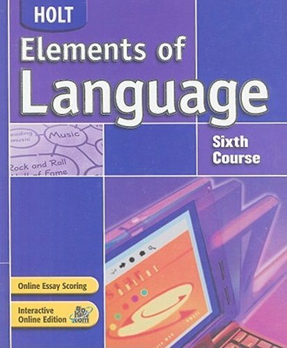 Holt Elements of Language, Sixth Course by PhD Odell, Lee, Professor ...