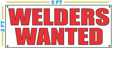 Red WELDERS WANTED 2X5 Banner Sign NEW Size Best Quality for The $$$ | eBay
