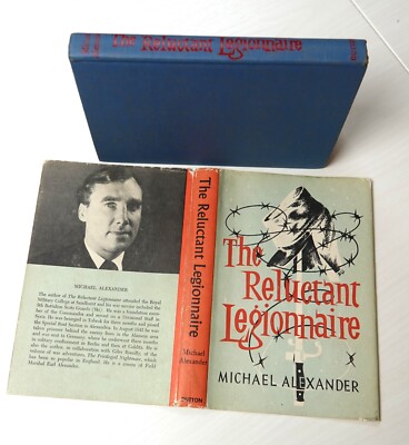 THE RELUCTANT LEGIONNAIRE BY MICHAEL ALEXANDER 1956 HC/DJ 1st. Ed. | eBay