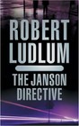 The Janson Directive By ROBERT LUDLUM. 9780752845890 | eBay