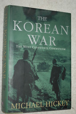 The Korean War: The West Confronts Communism by Michael Hickey (2000 ...
