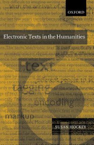 Electronic Texts in the Humanities : Principles and Practice, Paperback ...
