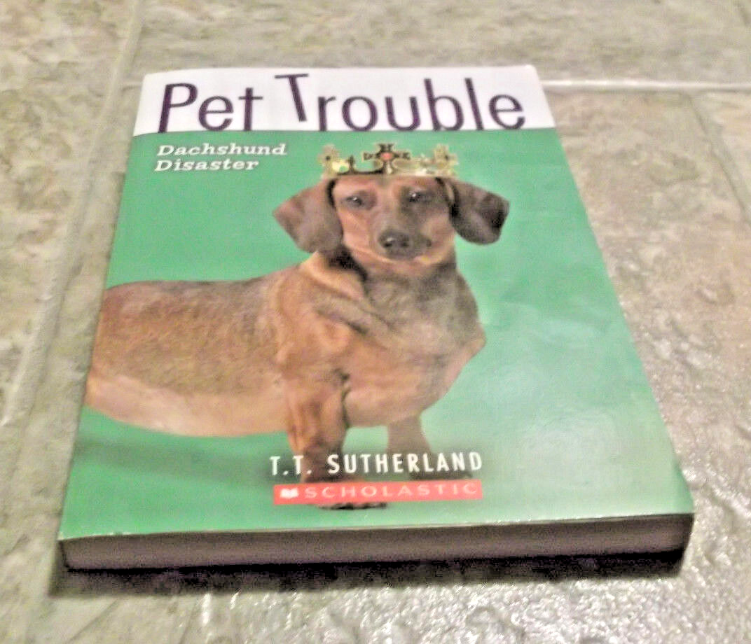Pet Trouble Ser.: Dachshund Disaster by Tui T. Sutherland (2010, Trade ...
