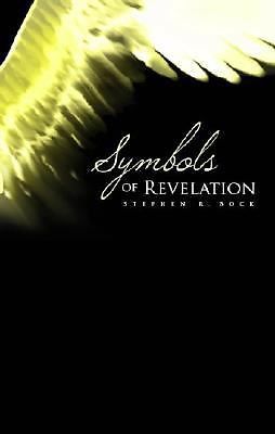 Symbols of Revelation by Stephen R. Bock (2008, Perfect) for sale ...