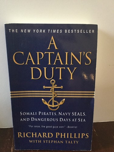 A Captain's Duty: Somali Pirates, Navy SEALS...by Capt. Richard ...