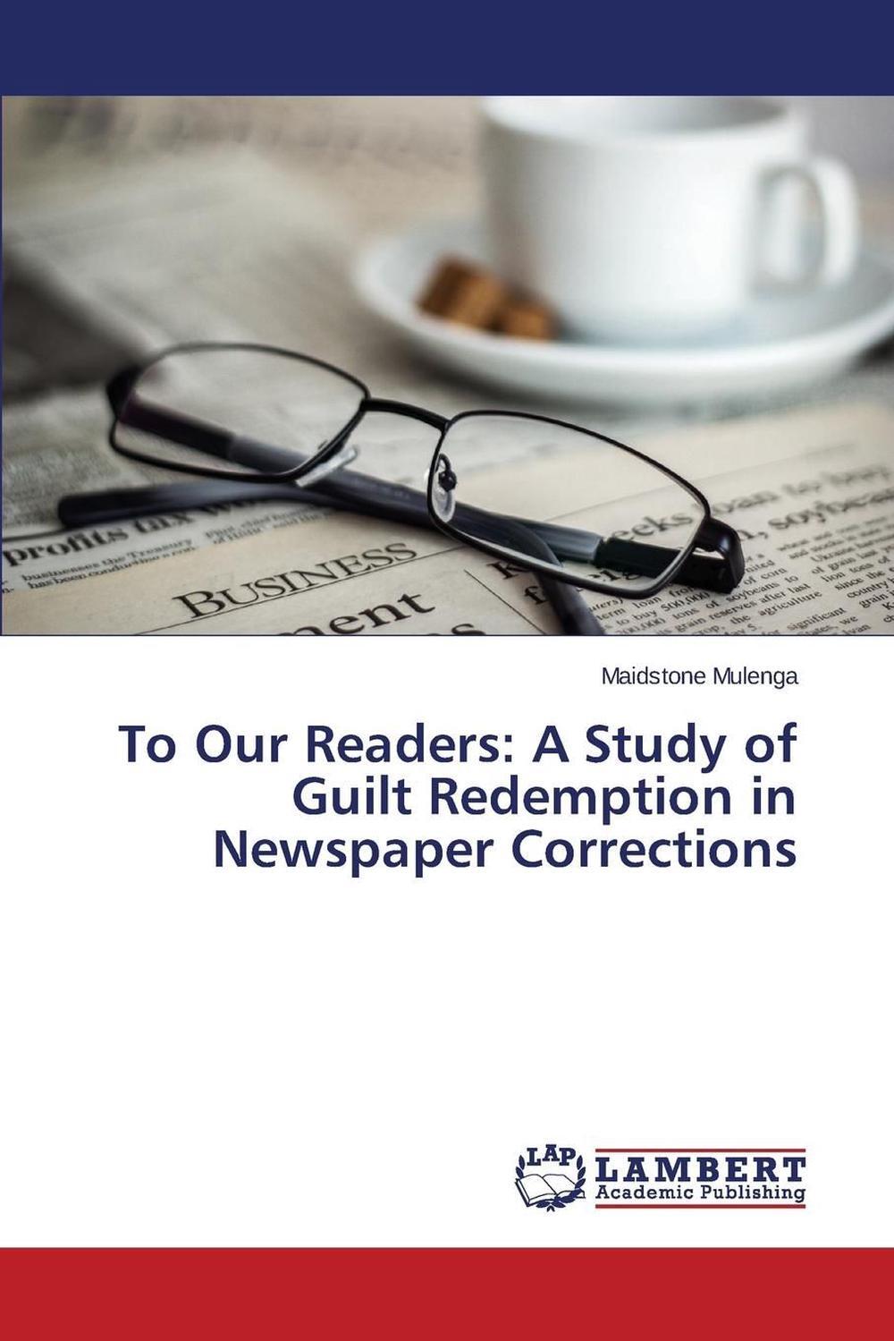 To Our Readers: A Study of Guilt Redemption in Newspaper Corrections by ...