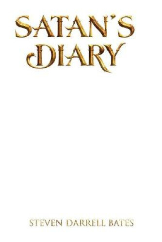 Satan's Diary by Bates, Steven Darrell 9781735222707 | eBay