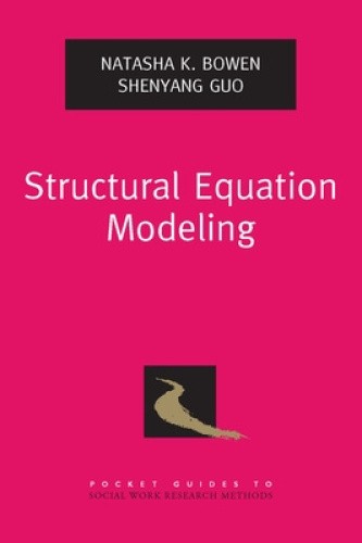 Structural Equation Modeling (Pocket Guides to Social Work Research Methods) 9780195367621 | eBay