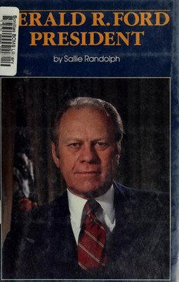 Gerald R. Ford : President Hardcover Sallie Randolph 9780802766663 ...