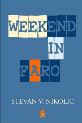 Stevan V Nikolic Weekend in Faro (Paperback) (UK IMPORT) 9781958419403 ...