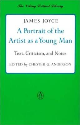 A Portrait of the Artist as a Young Man: Text, Criticism, and Notes ...