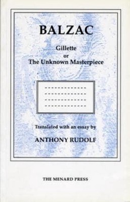Gillette or the Unknown Masterpiece by Honore de Balzac (English ...