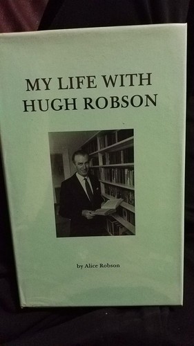 My Life with Hugh Robson by Alice Robson Signed Memoir Adelaide ...