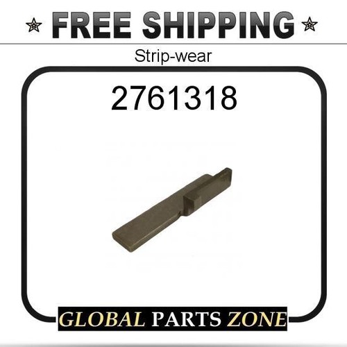2761318 - STRIP-WEAR fit CATERPILLAR (CAT) | eBay