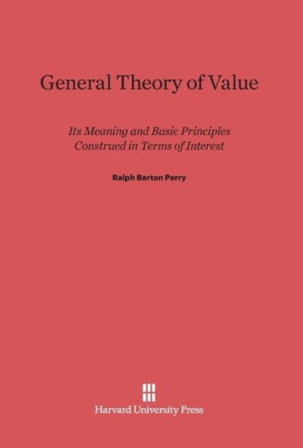 General Theory of Value von Ralph Barton Perry (2014, Gebundene Ausgabe ...