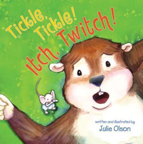 Tickle, Tickle! Itch, Twitch! by Olson, Julie 9781477816066| eBay