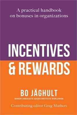 Incentives and Rewards: A practical handbook on bonuses in ...