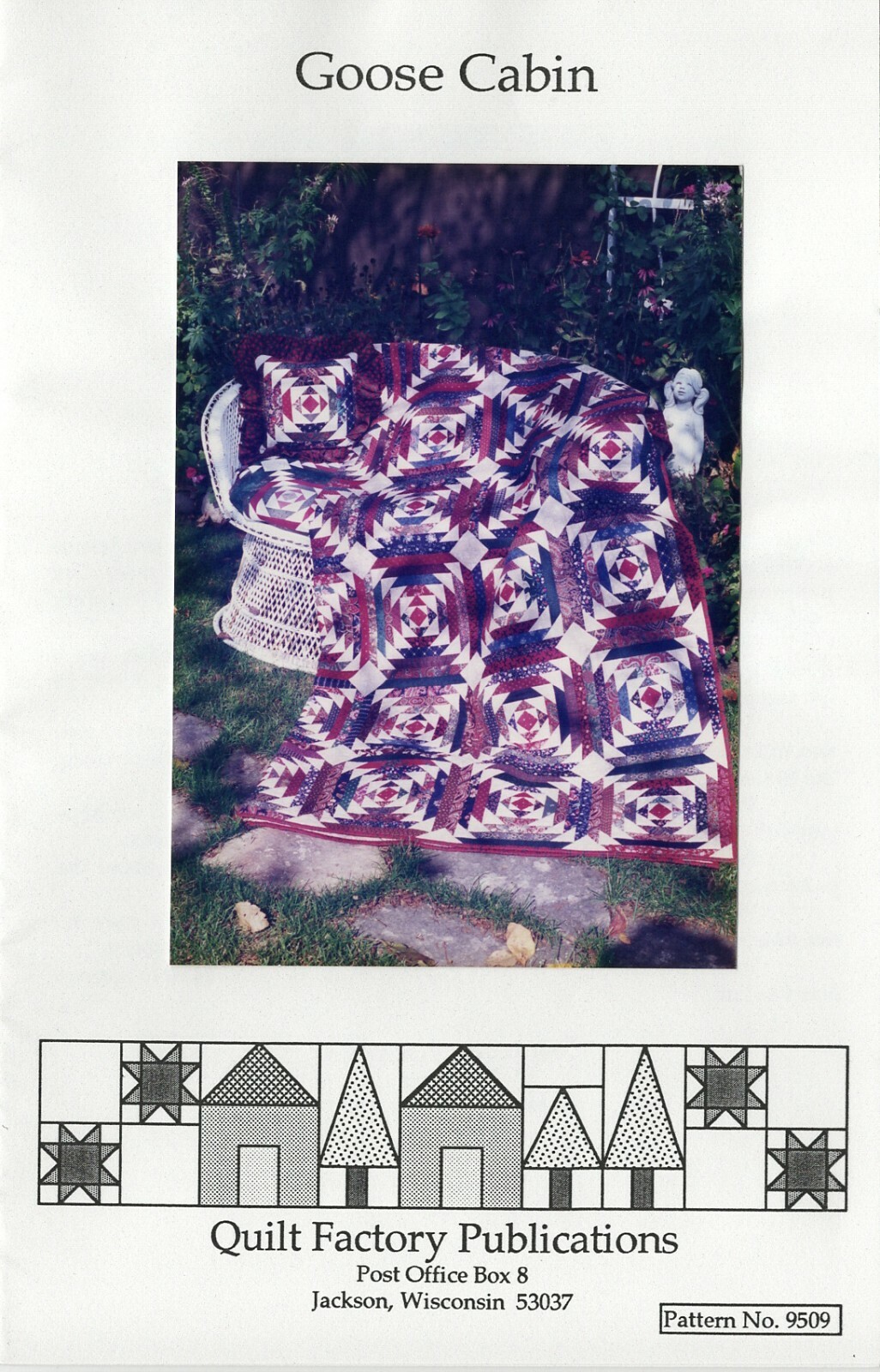 GOOSE CABIN Quilt 84x84, 48x48 PATTERN by Quilt Factory Publications ...