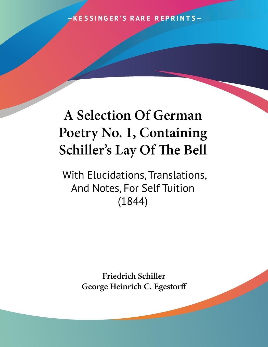 Friedrich Schiller | A Selection Of German Poetry No. 1, Containing ...