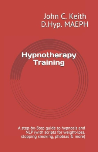John C Keith D Hyp Hypnotherapy Training (Poche) 9798713113360 | eBay