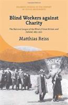 Blind Workers Against Charity : The National League of the Blind of ...