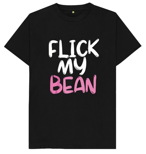 Flick My Bean Funny Joke Humour Rude Naughty T Shirt | eBay