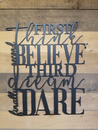 "First think second believe third dream finally dare" | eBay