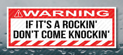 Warning Bumper Sticker If It's a Rockin Don't Come Knockin Prank Joke ...